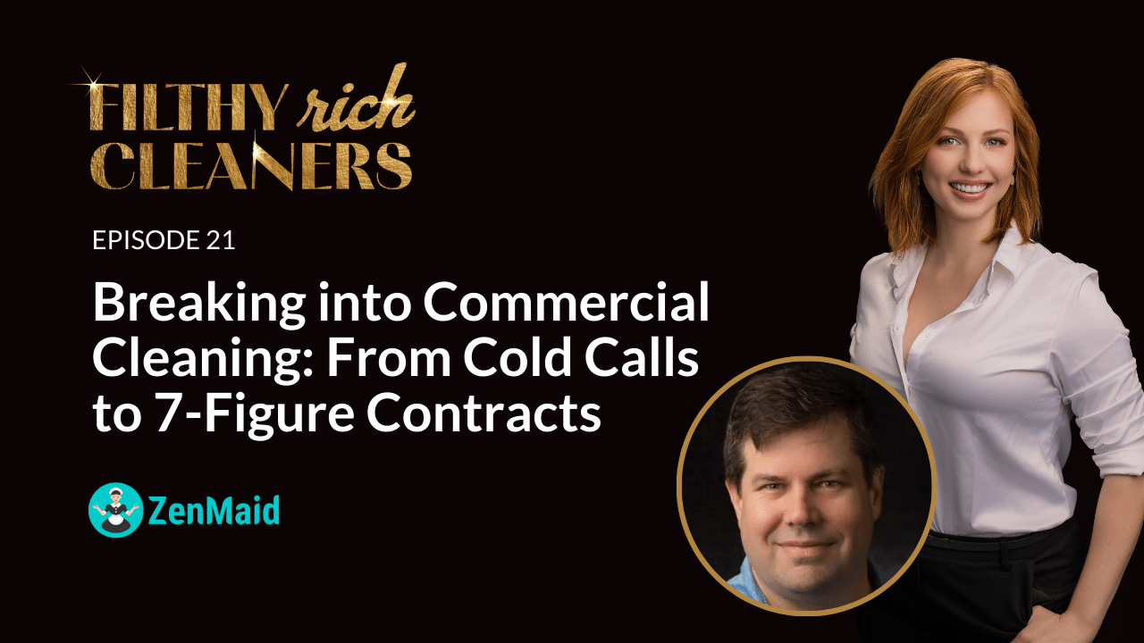 Filthy Rich Cleaners Podcast E21: Breaking into Commercial Cleaning ...